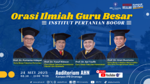 Orasi Ilmiah Guru Besar IPB | 24 Mei 2025 – Orasi Ilmiah